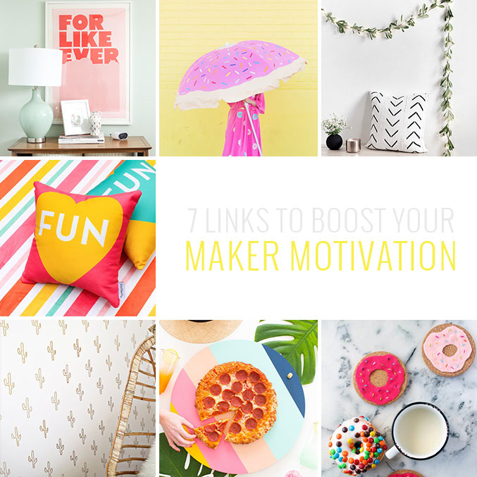 7 DIY Links To Boost Your Maker Motivation - Dream Green DIY