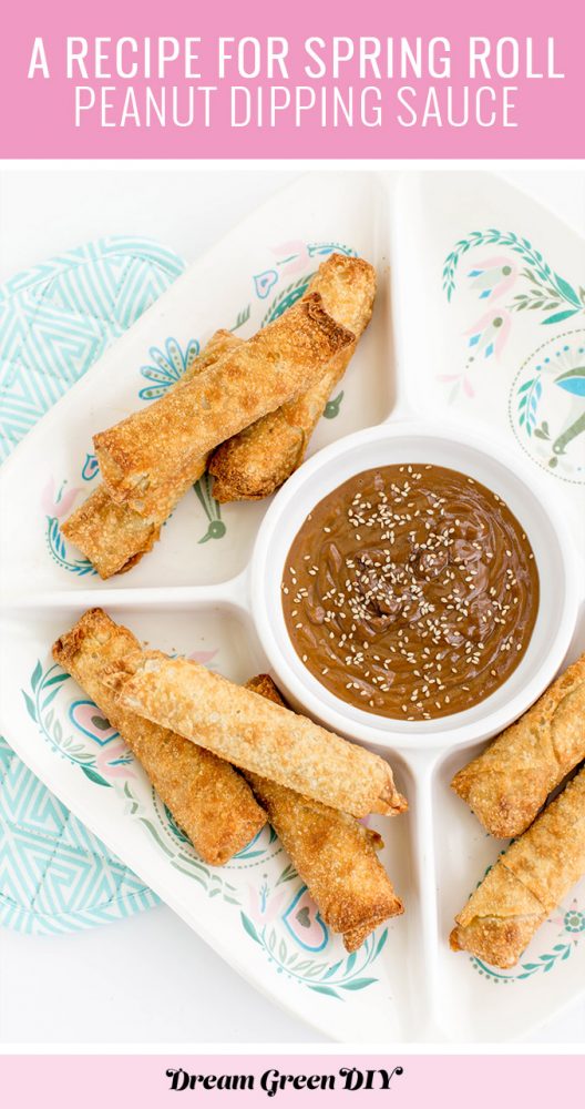 A Recipe For Spring Roll Peanut Dipping Sauce - Dream Green DIY