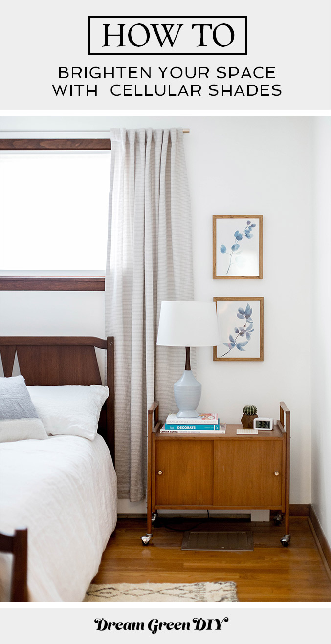 How To Brighten Your Space With Cellular Shades - Dream Green DIY