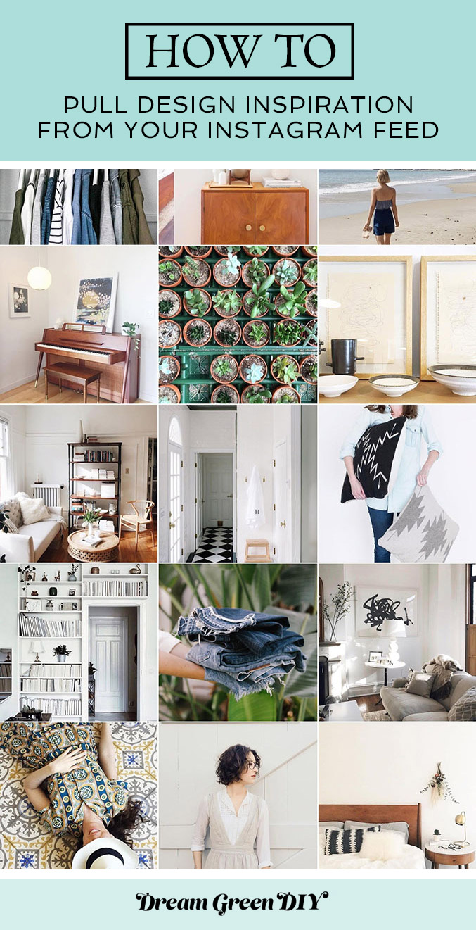 How To Pull Design Inspiration From Instagram - Dream Green DIY
