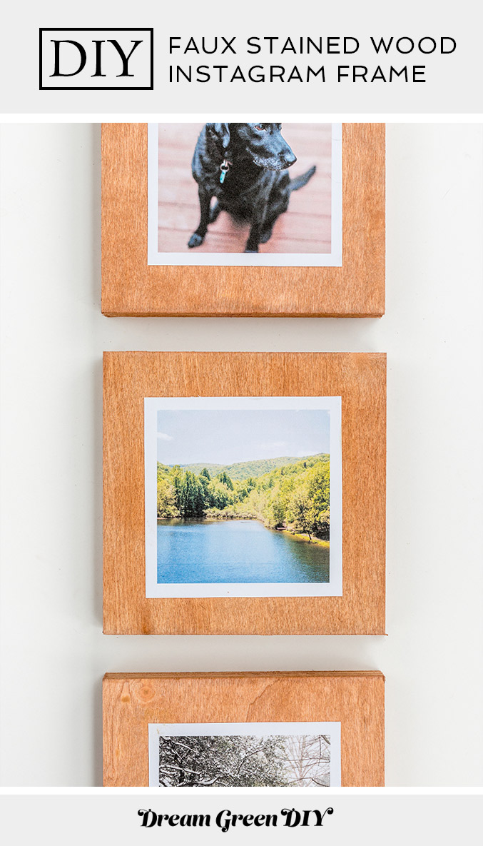 DIY Faux Stained Wood Instagram Frames - Dream Green DIY