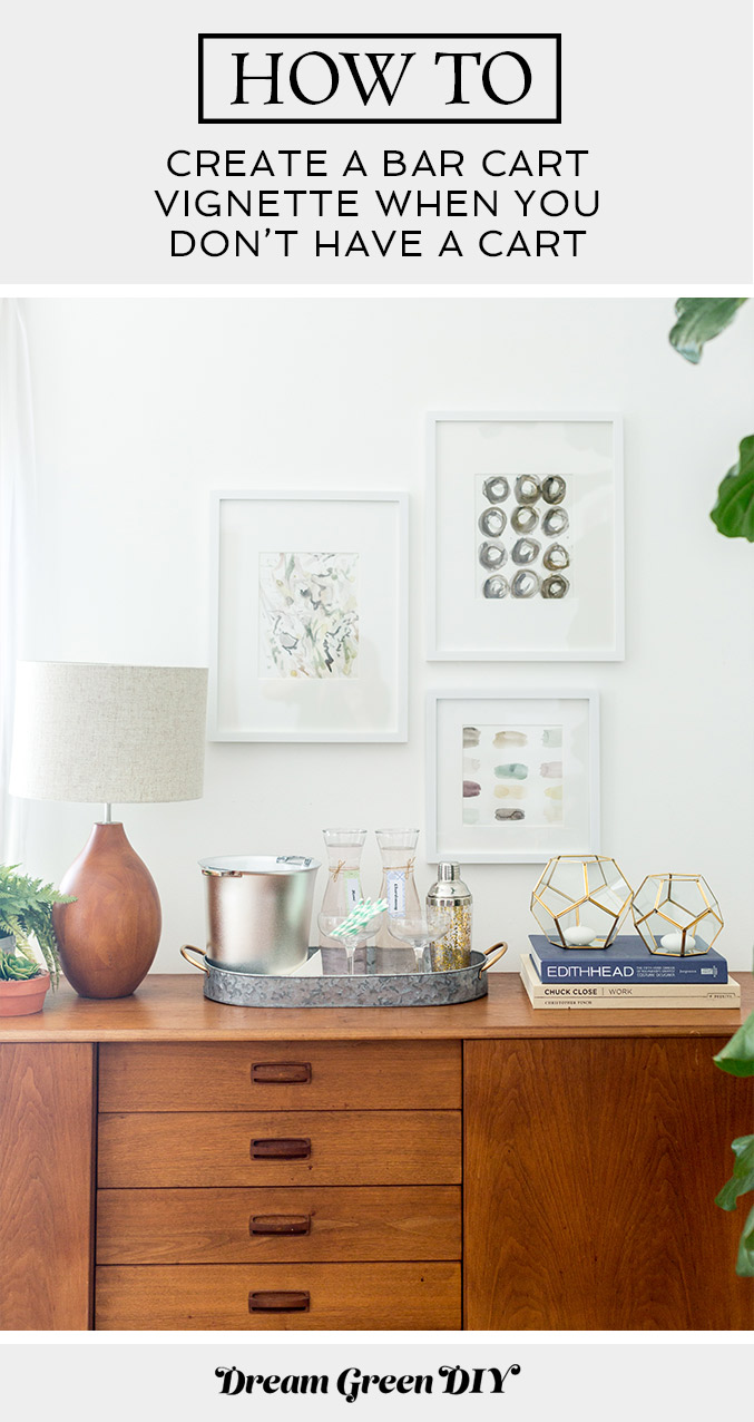How To Create A Bar Cart Vignette Without A Cart - Dream Green DIY