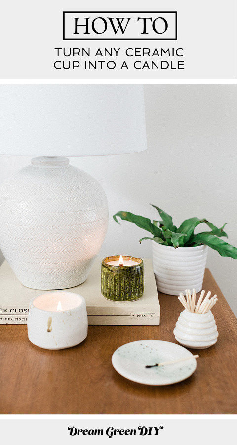 Turn Any Ceramic Cup Into A DIY Candle - Dream Green DIY
