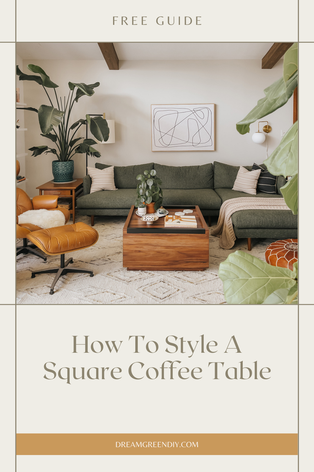 How To Style A Square Coffee Table - Dream Green DIY